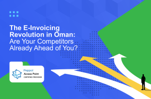 The E-Invoicing Revolution in Oman: Are Your Competitors Already Ahead ...
